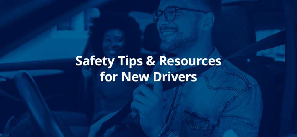 Safety Tips & Resources for New Drivers - AAA Central Penn